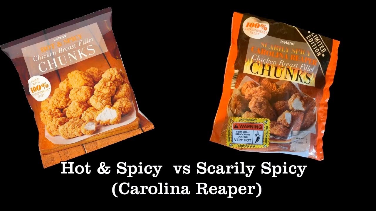 Hot & Spicy vs Scarily Spicy (Carolina Reaper) Chicken Chunks - YouTube