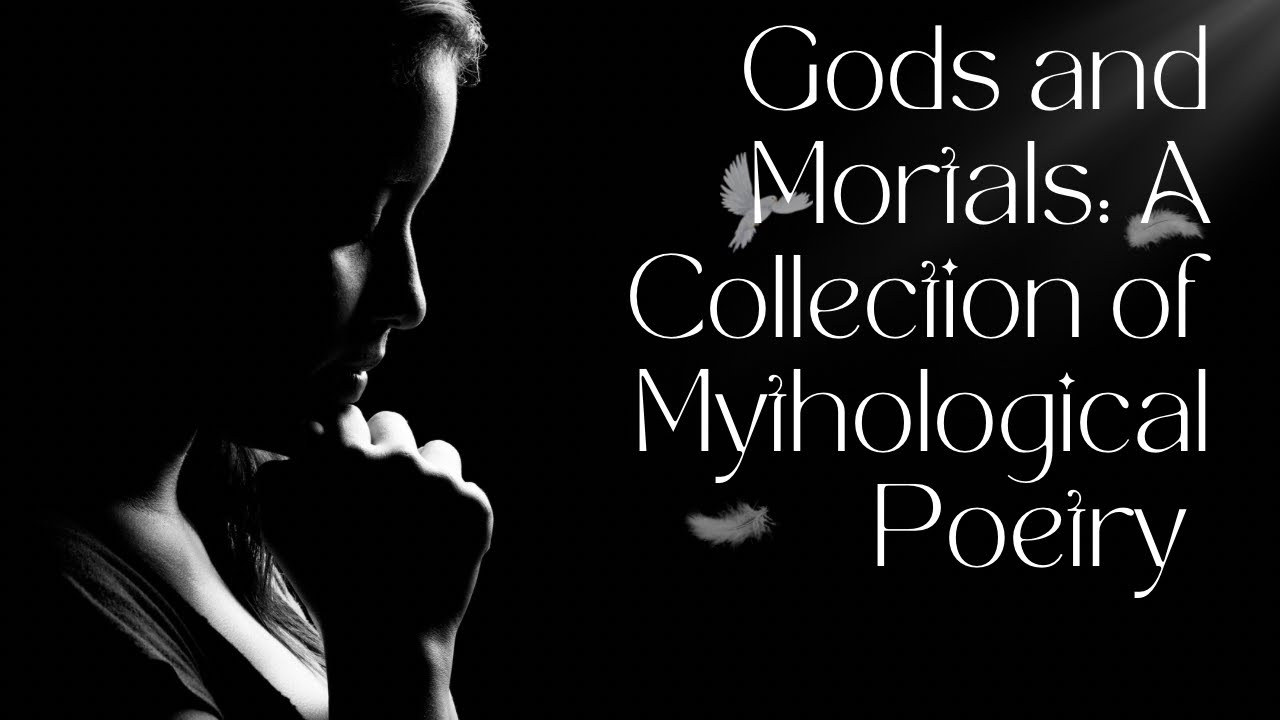 Gods and Mortals: A Collection of Mythological Poetry ⚡ - YouTube