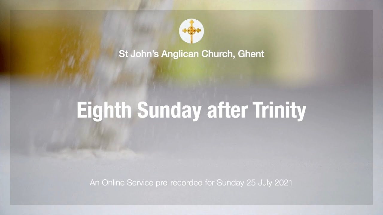 Eighth Sunday after Trinity - YouTube