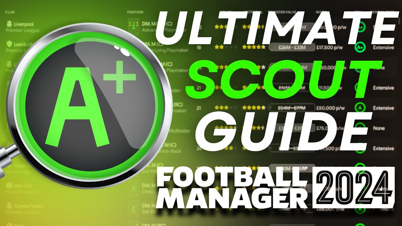The Ultimate Guide to Scouting | Football Manager 24 - YouTube
