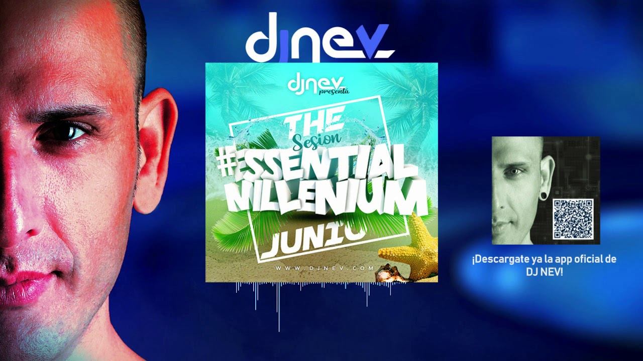 04. Dj Nev The Essential Millenium Junio 2019 - YouTube