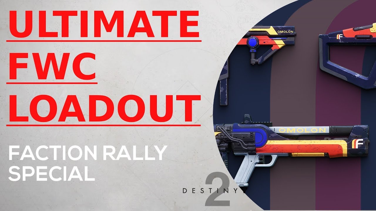 Destiny 2 - Ultimate FWC Loadout - Best Faction Rally Weapon Loadout ...