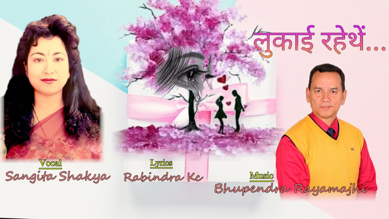 Lukai Rahethen [Old Nepali Sentimental Song] | Bhupendra Rayamajhi | Sangeeta Shakya | Rabindra ...