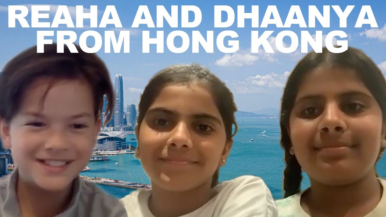 Dhaanya and Reaha from Hong Kong! - YouTube