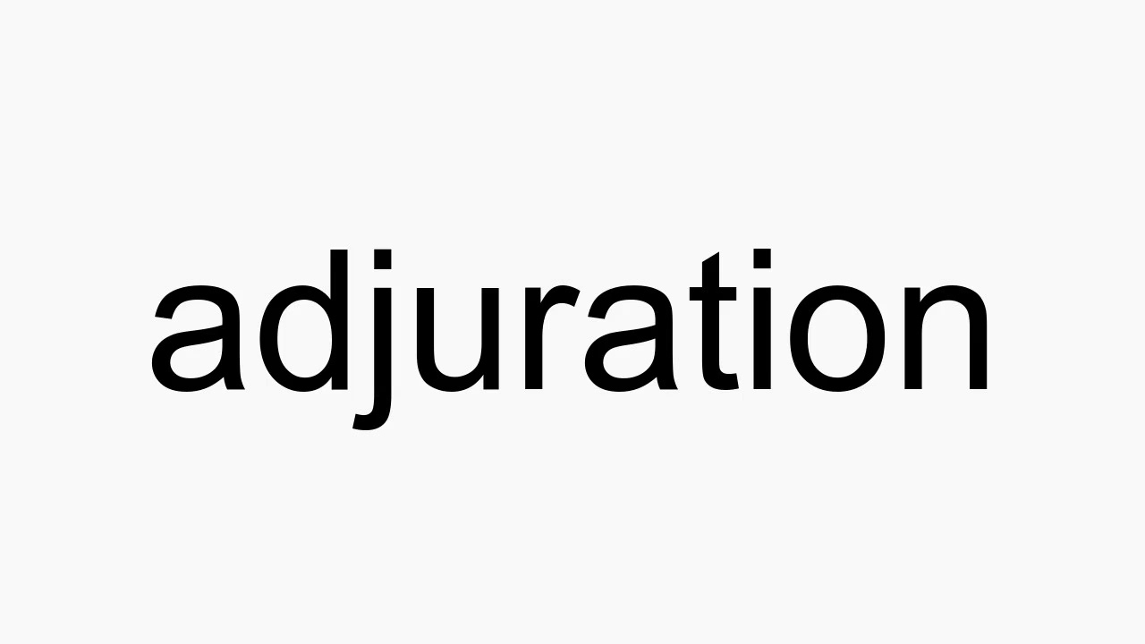 How to pronounce adjuration - YouTube
