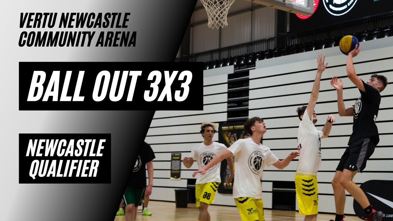 Ball Out 3x3 Newcastle Qualifier 2021 - YouTube