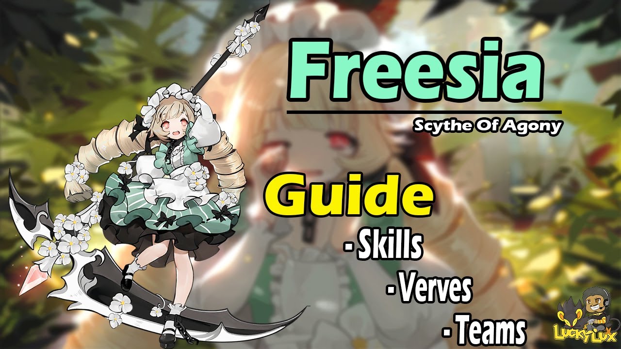Freesia Guide - Breakdown Of Skills, Verves, and Teams | Soul Tide ...