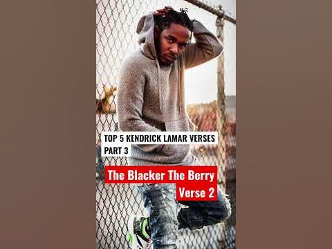 Top 5 Kendrick Lamar Verses Part 3 | The Blacker The Berry Verse 2 | To ...