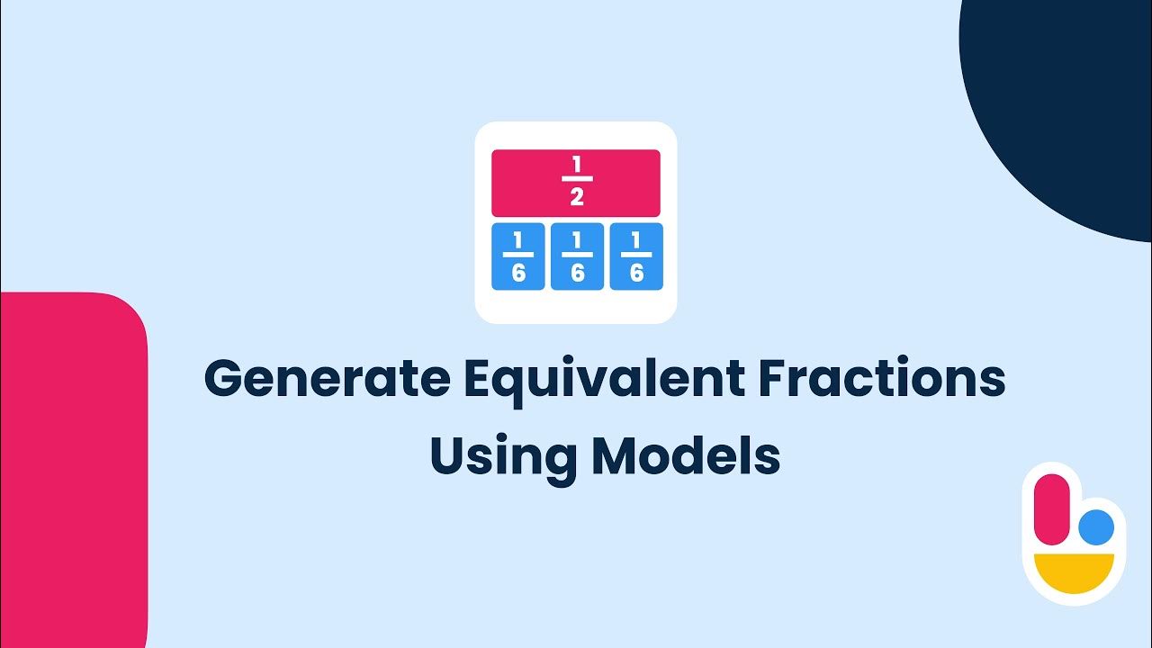 Generate Equivalent Fractions Using Models | Brainingcamp - YouTube