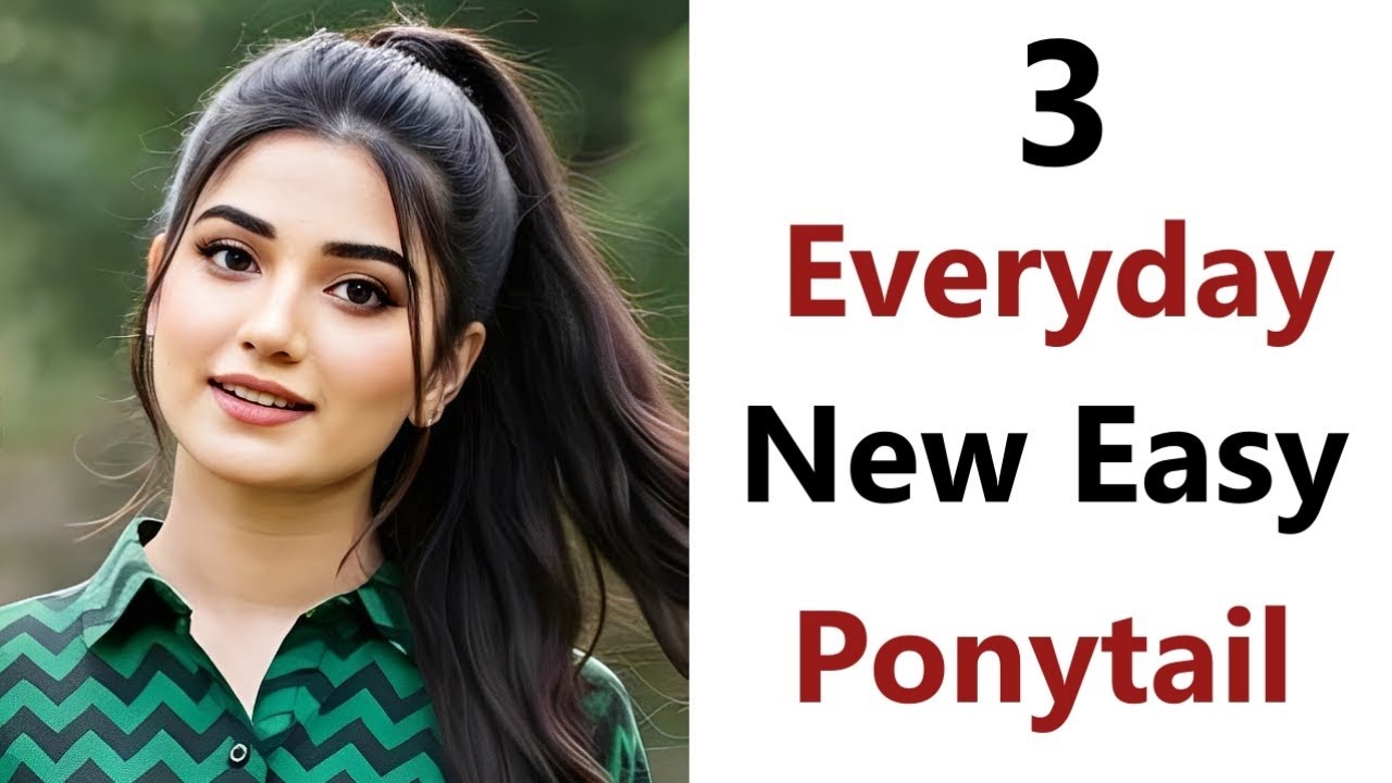 3 New and Easy Ponytail- Different easy pony hairstyle for everyday ...