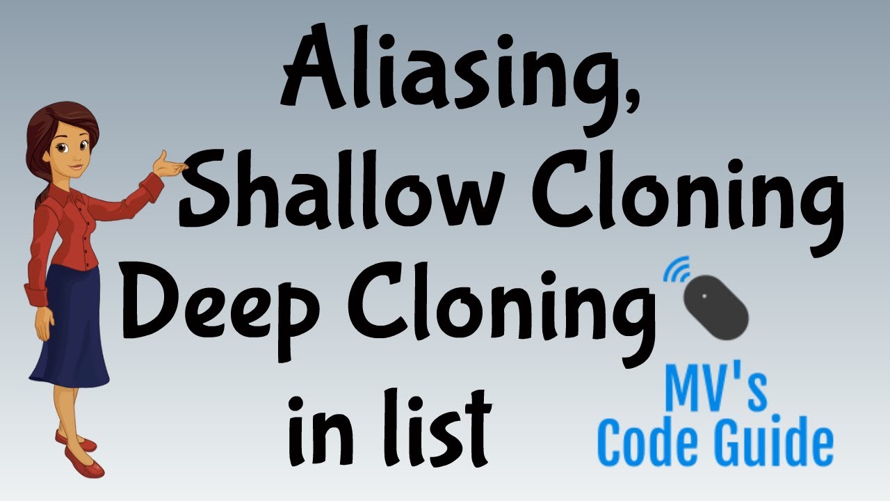 20. List Datatype Part3 - Aliasing, Shallow Cloning and Deep Cloning - YouTube