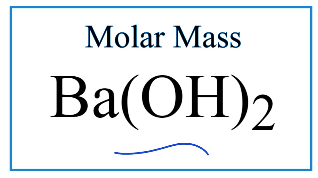 Molar Mass Molecular Weight Of Ba OH 2 Barium Hydroxide YouTube molar-mass-molecular-weight-of-ba-oh-2-barium-hydroxide-youtube