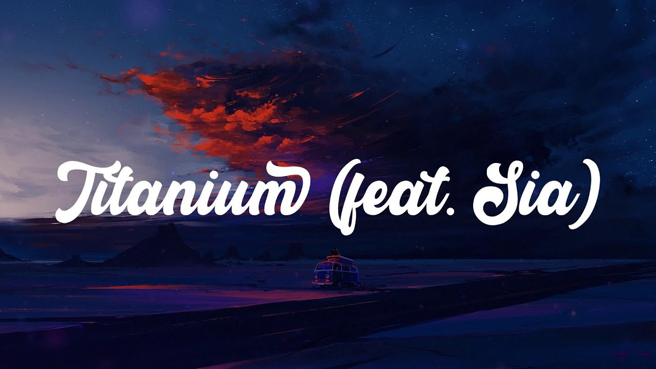 David Guetta - Titanium (feat. Sia) (Lyric Video) Meghan Trainor, Miley ...