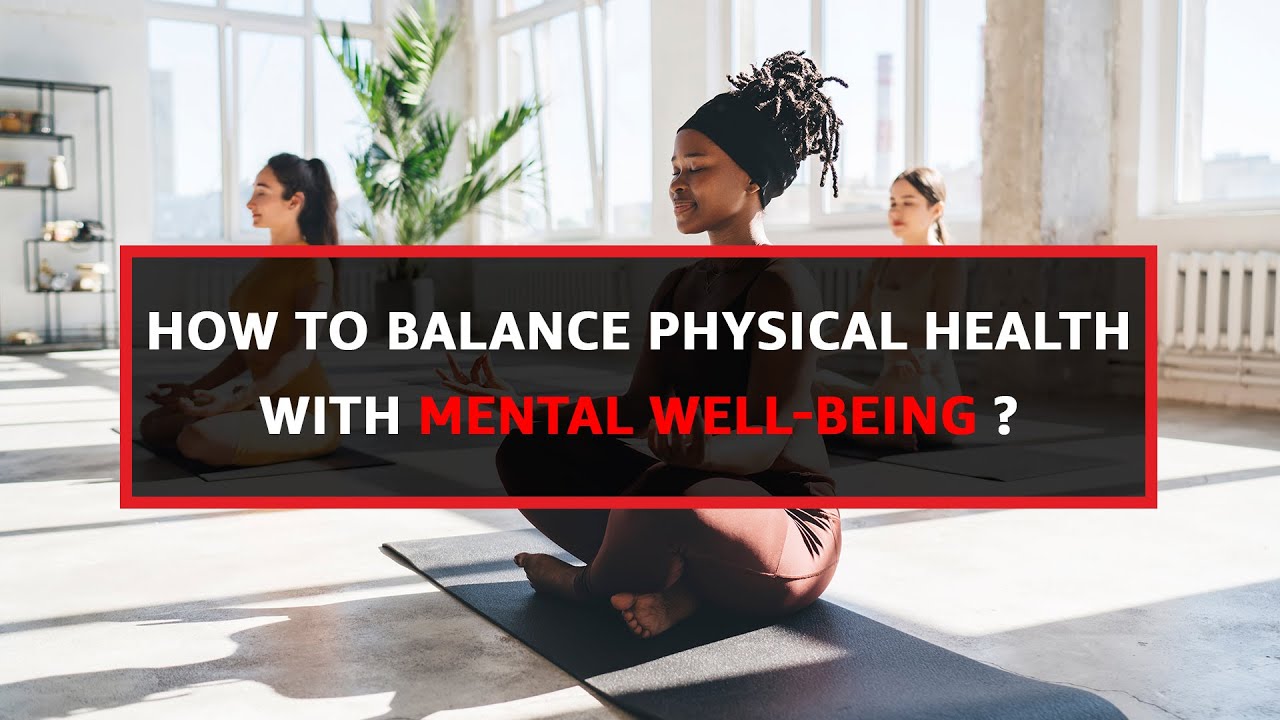 How to Balance Physical Health With Mental Well-Being? #PowerMax # ...