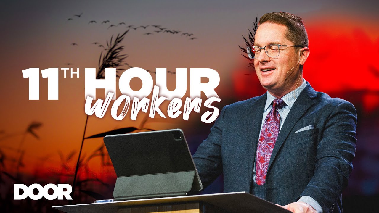 11th Hour Workers | Garett King | December 17,2023 | 10 AM | Door ...