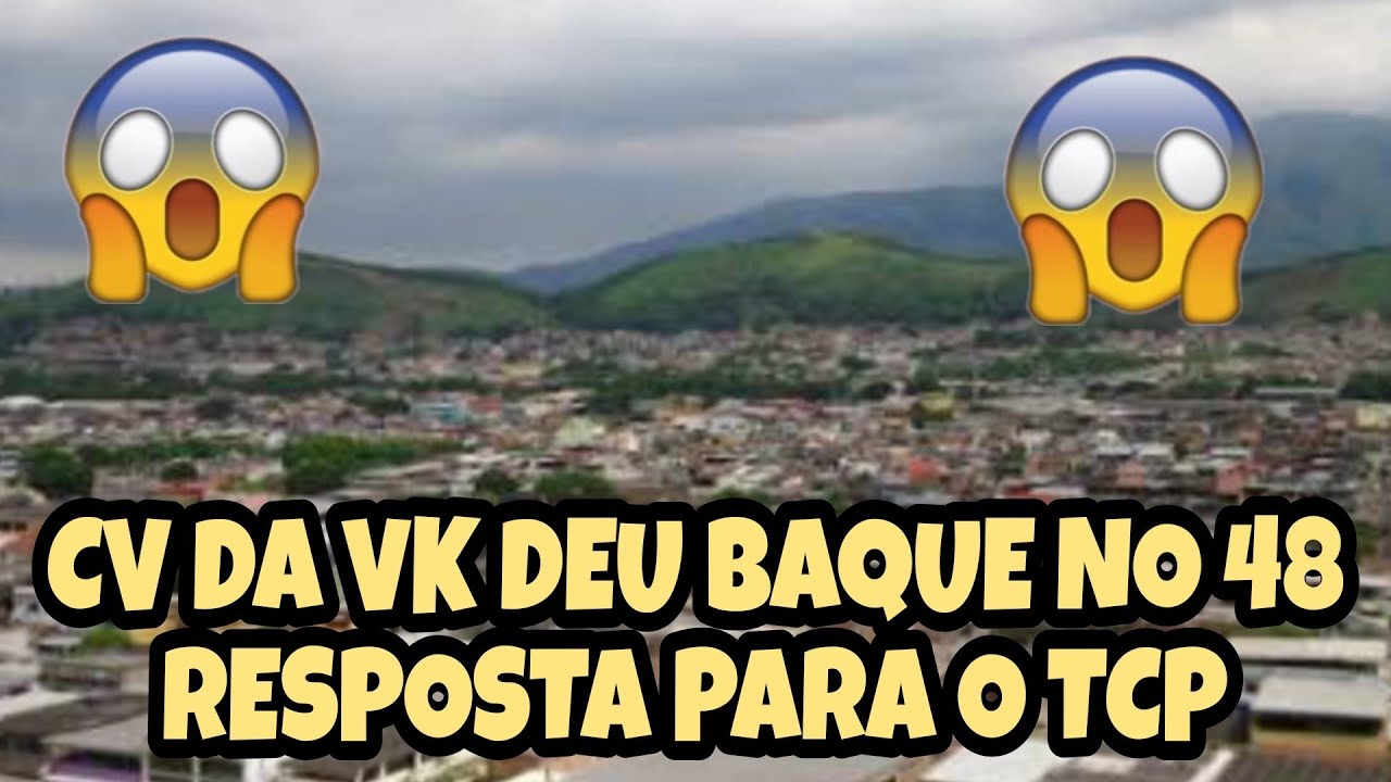 CV DA VK FOI NO 48 E EXECUTA TCP - YouTube