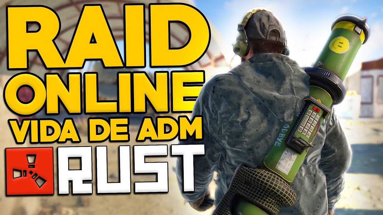 O Grande RAID online | Rust Admin - YouTube