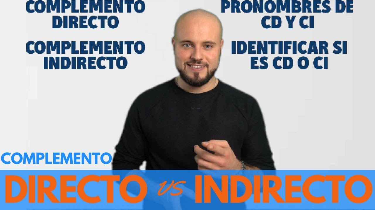 ⚠️ Cómo DIFERENCIAR el Complemento Directo ️ (CD) del Complemento Indirecto (CI) - YouTube