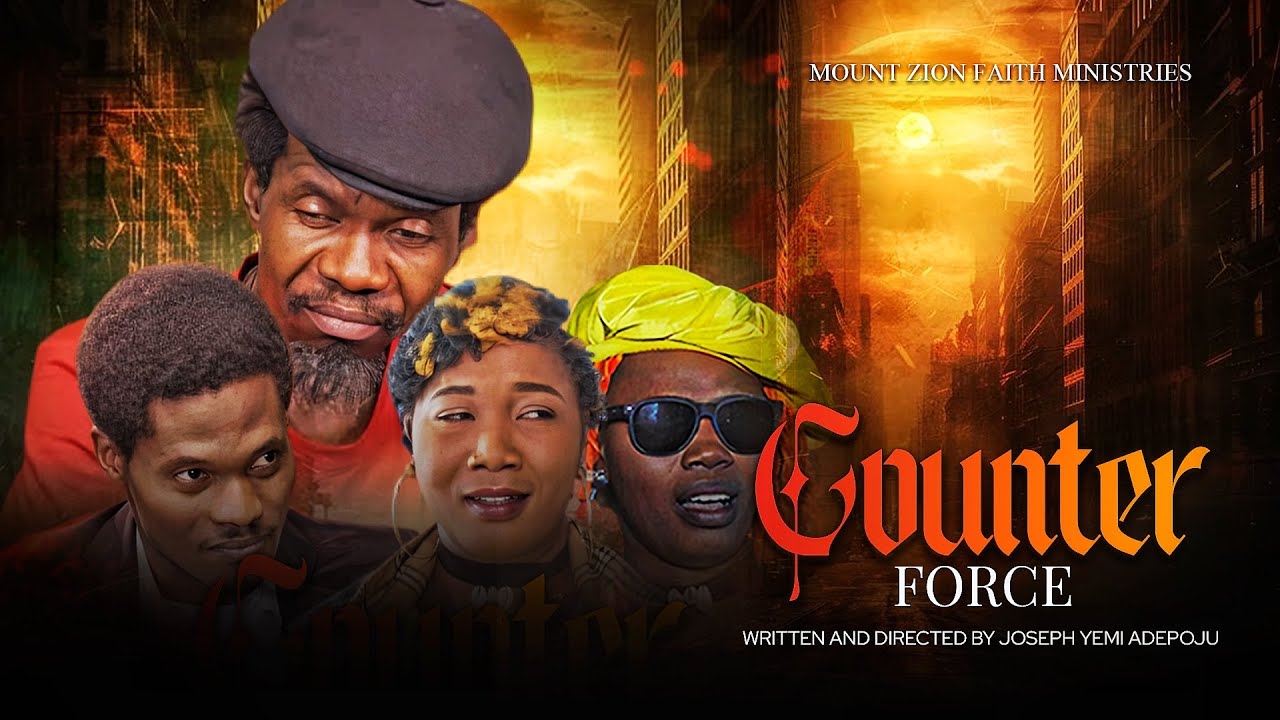 COUNTER FORCE | Latest Mount Zion Movie 2025 | Written & Directed by ...