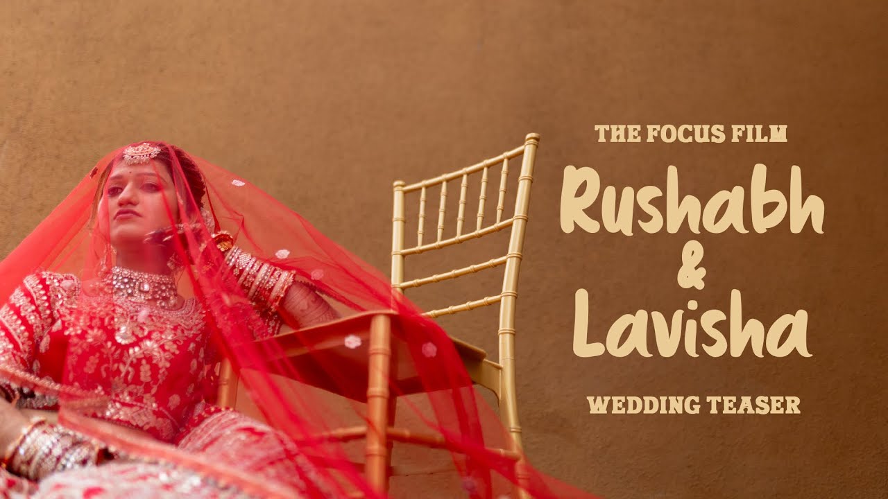 Rushabh & Lavisha | Teaser | The Focus Film - YouTube