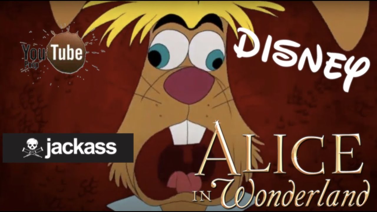YTP Disney Jackass: Alice in Wonderland - YouTube