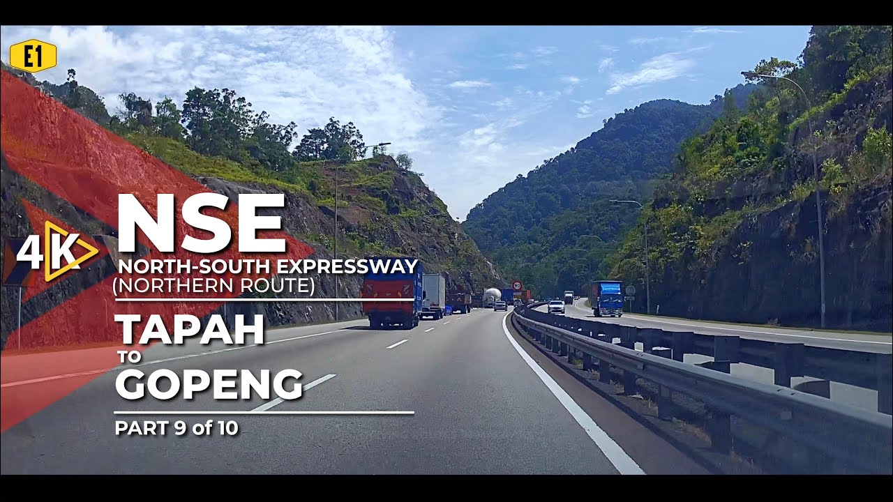 [4K] E1 | NSE (North-South Expressway) - Tapah to Gopeng (Part 9/10 ...