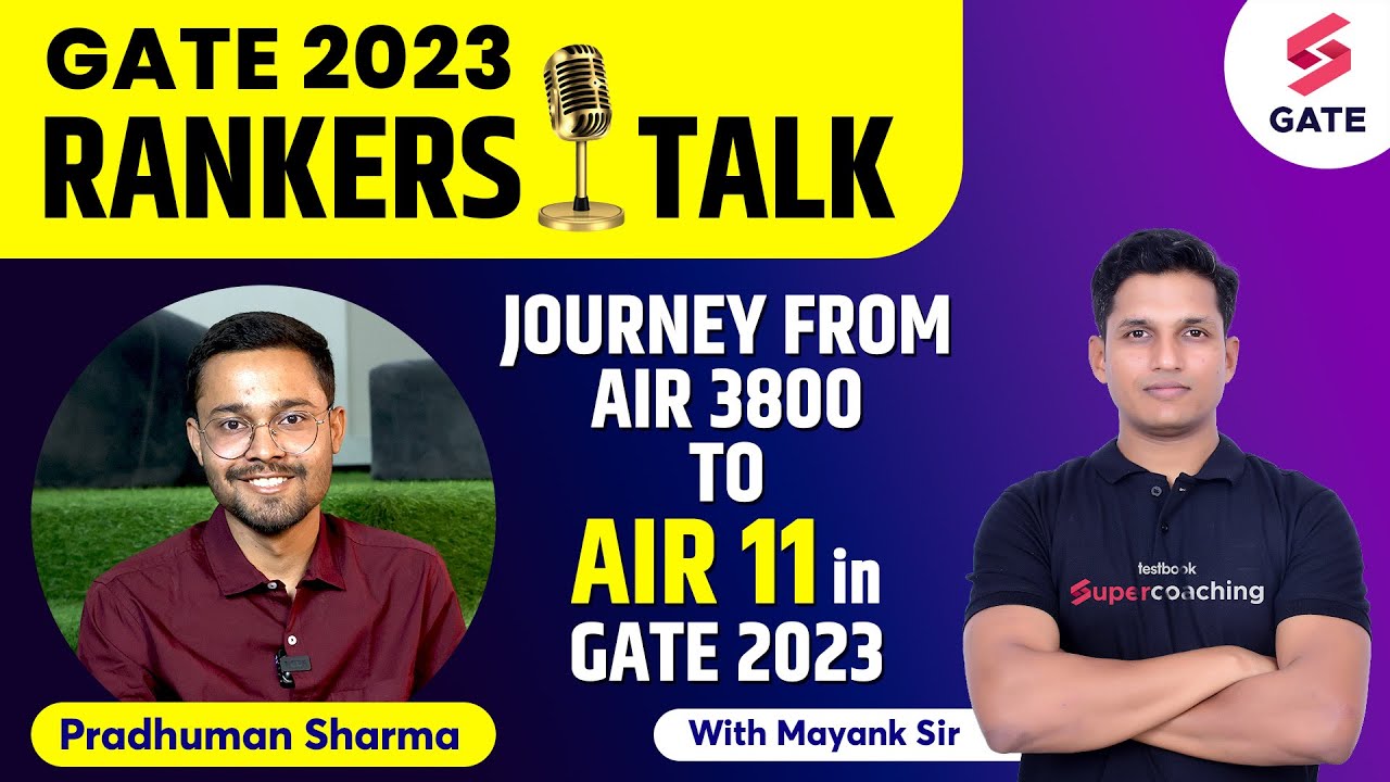GATE AIR 11 Pradyumn Sharma | Journey from AIR 3800 to AIR 11 in GATE 2023 | By Mayank Sahu Sir ...