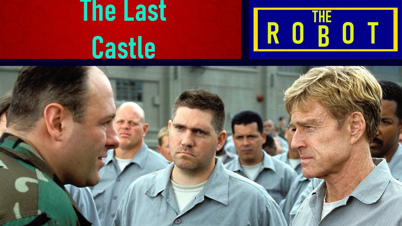 The Robot : The Last Castle (Remembering Robert Redford) - YouTube