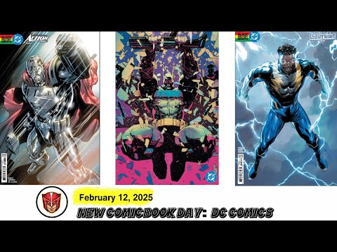 UPCOMING NEW COMIC BOOKS FROM DC COMICS ARRIVING FEBRUARY 12, 2025 ...