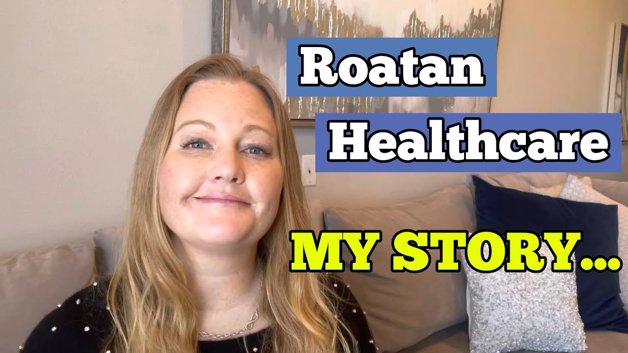 Roatan Healthcare: My Healthcare Experience in Roatan Honduras - YouTube