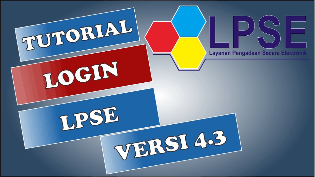 Tutorial Login LPSE Versi 4 3 - YouTube