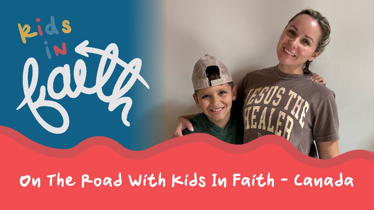 78 | On The Road With Kids In Faith - Canada | Kids In Faith | Season ...