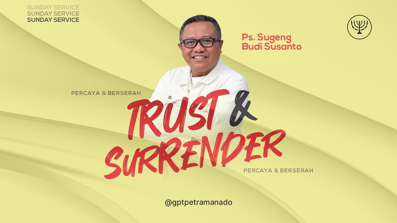 Ibadah Raya - 3 September 2023 - Trust & Surrender - Ps. Sugeng Budi Susanto - YouTube