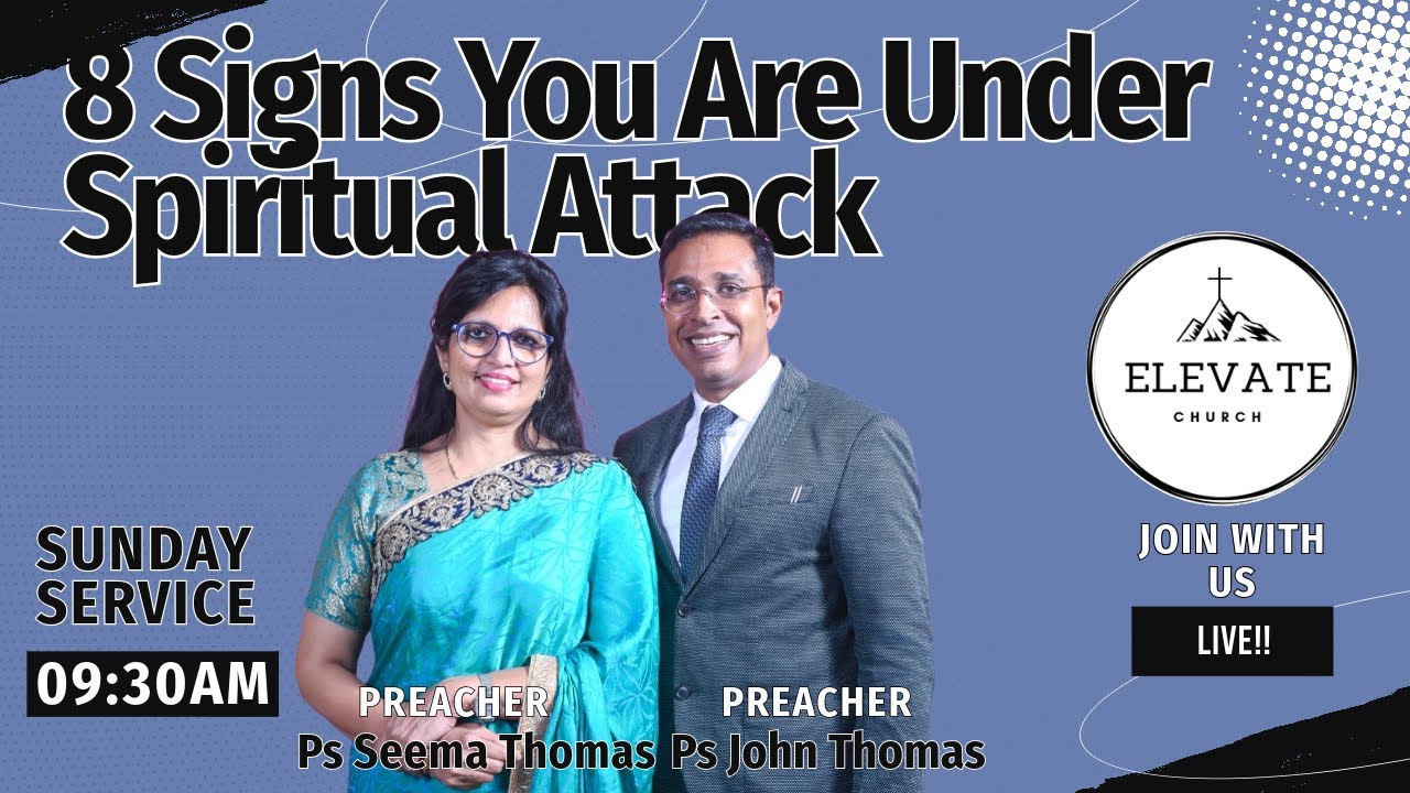 8 Signs of Spiritual Attack || Ps John Thomas & Ps Seema Thomas ...