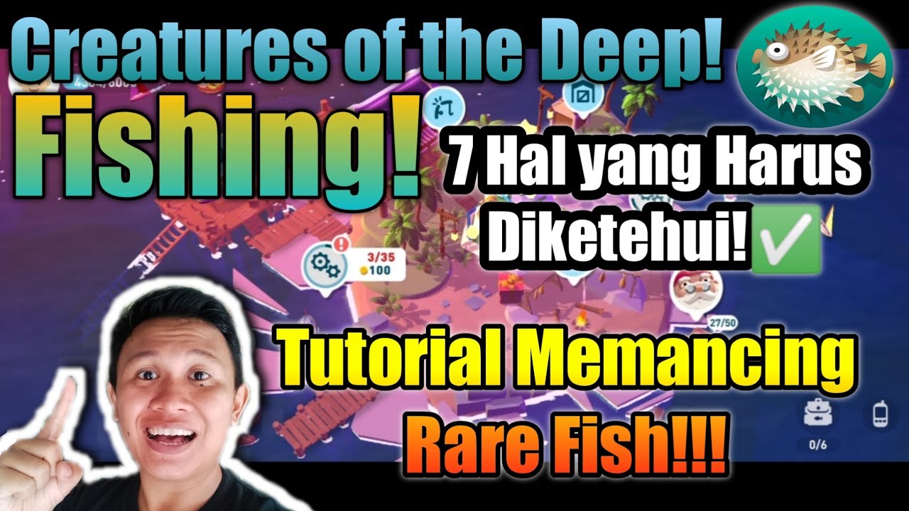 7 Tips Fakta Sebelum Kalian Bermain Creatures of The Deep: Fishing! Tutorial Memancing Rare Fish ...