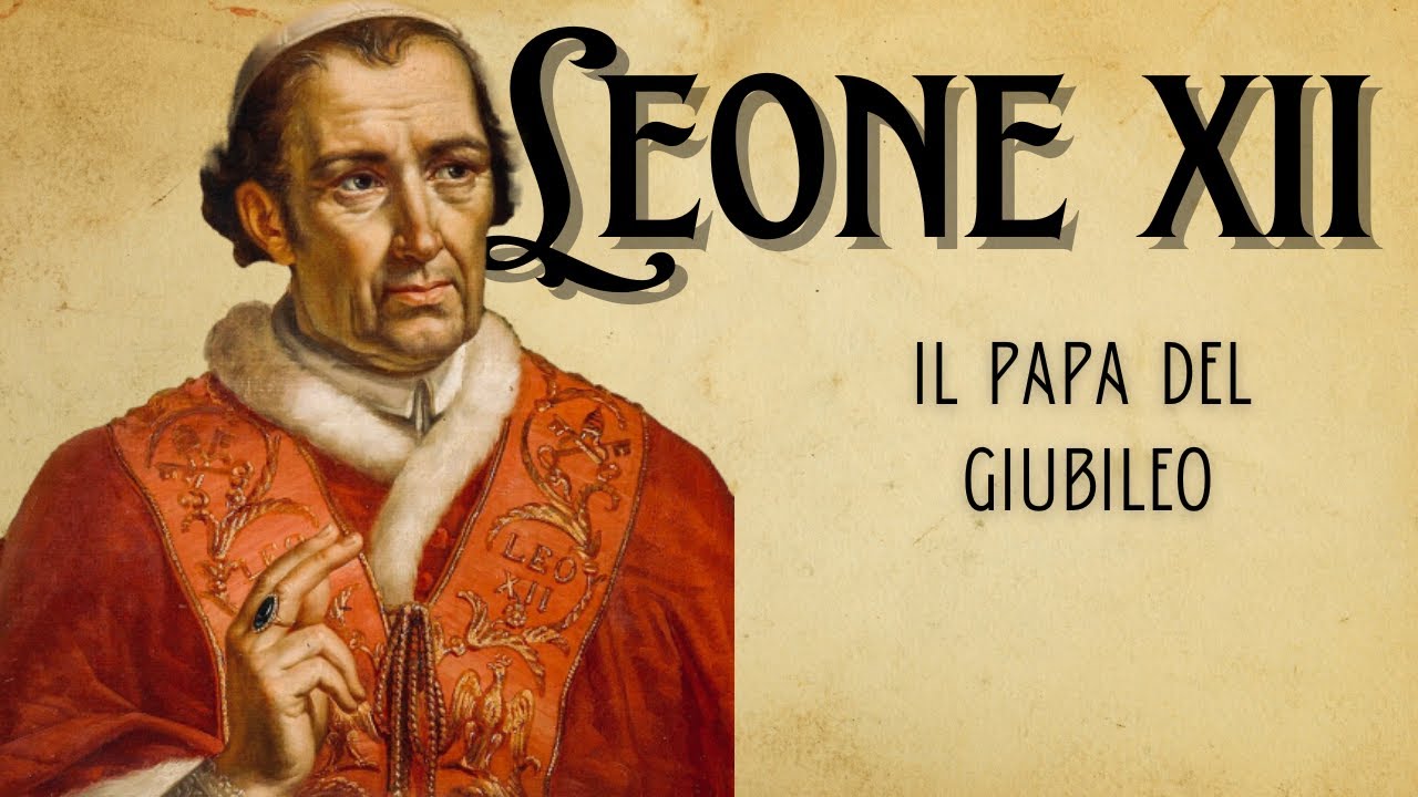 Leone XII - Il papa del giubileo - YouTube
