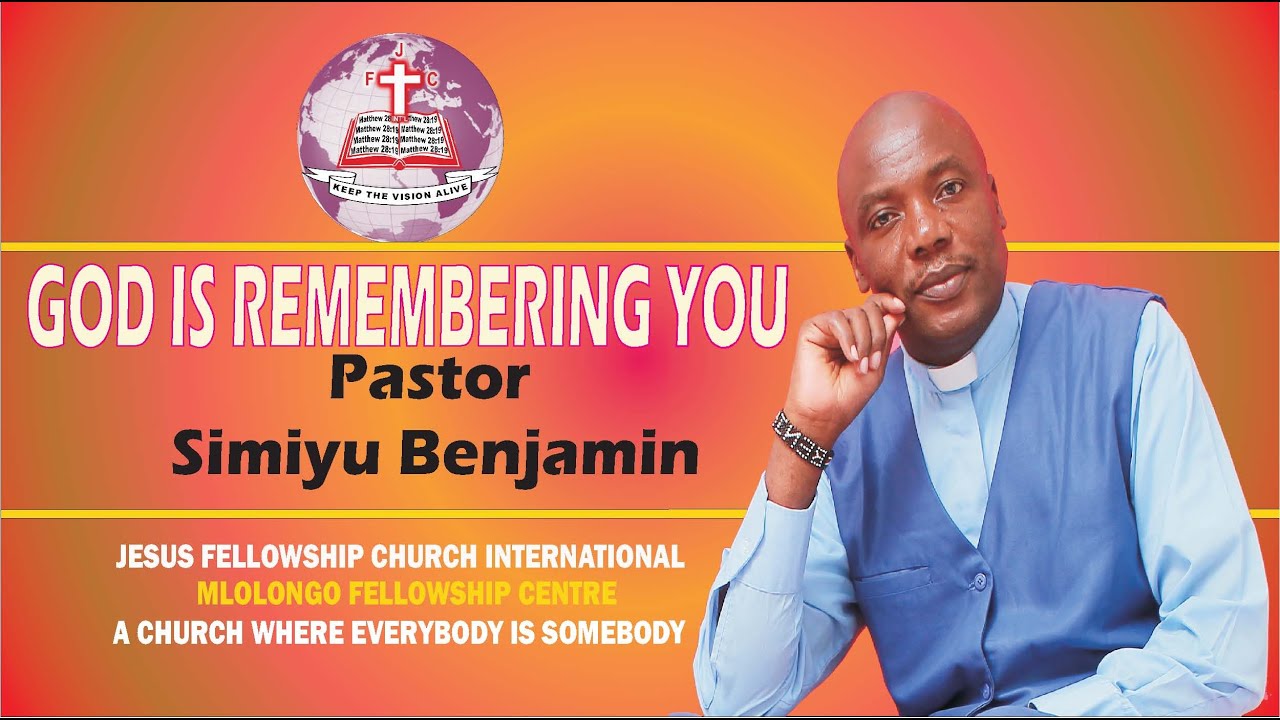 GOD IS REMEMBERING YOU- PASTOR SIMIYU BENJAMIN - YouTube