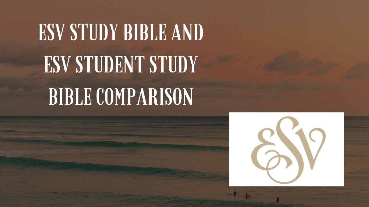 ESV Study Bible and ESV Student Study Bible Comparison - YouTube