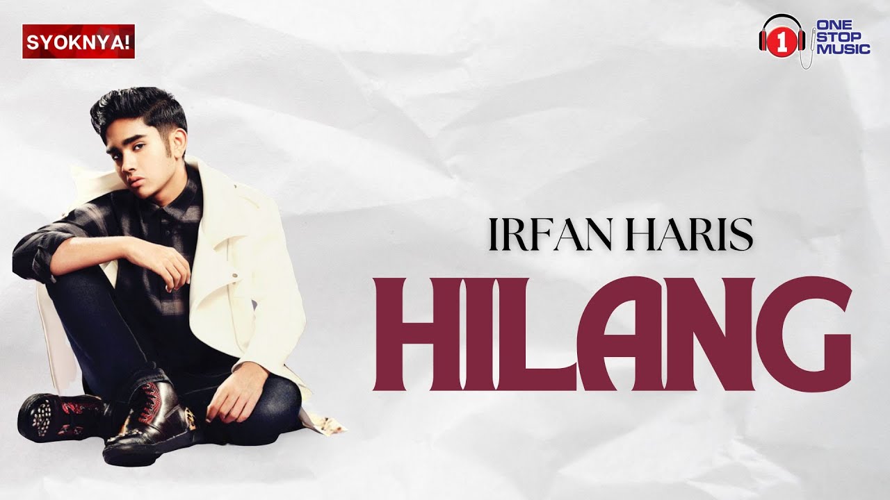 Hilang - Irfan Haris (Lirik Video) - YouTube Music