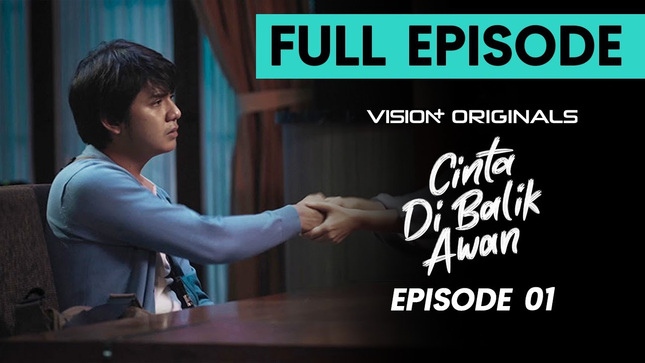 CINTA DI BALIK AWAN FULL EPISODE 1 - PER'JAMUAN | VISION+ ORIGINALS ...