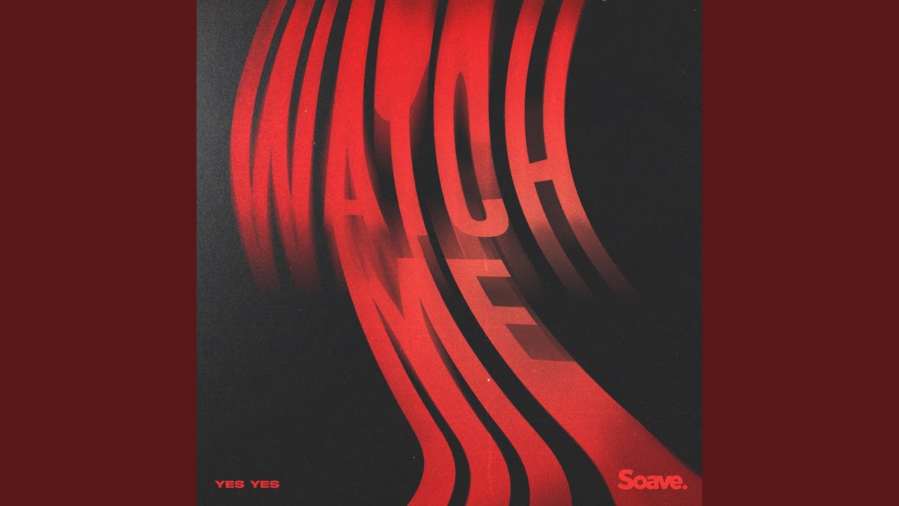 Watch Me - YouTube Music