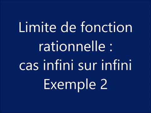Limite d'une fonction rationnelle : cas infini sur infini (exemple 2 ...