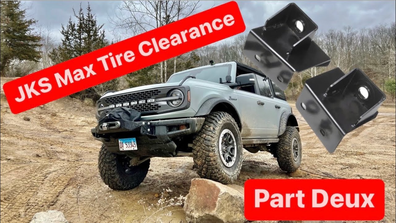 Bronco JKS Max Tire Clearance Part Deux - YouTube
