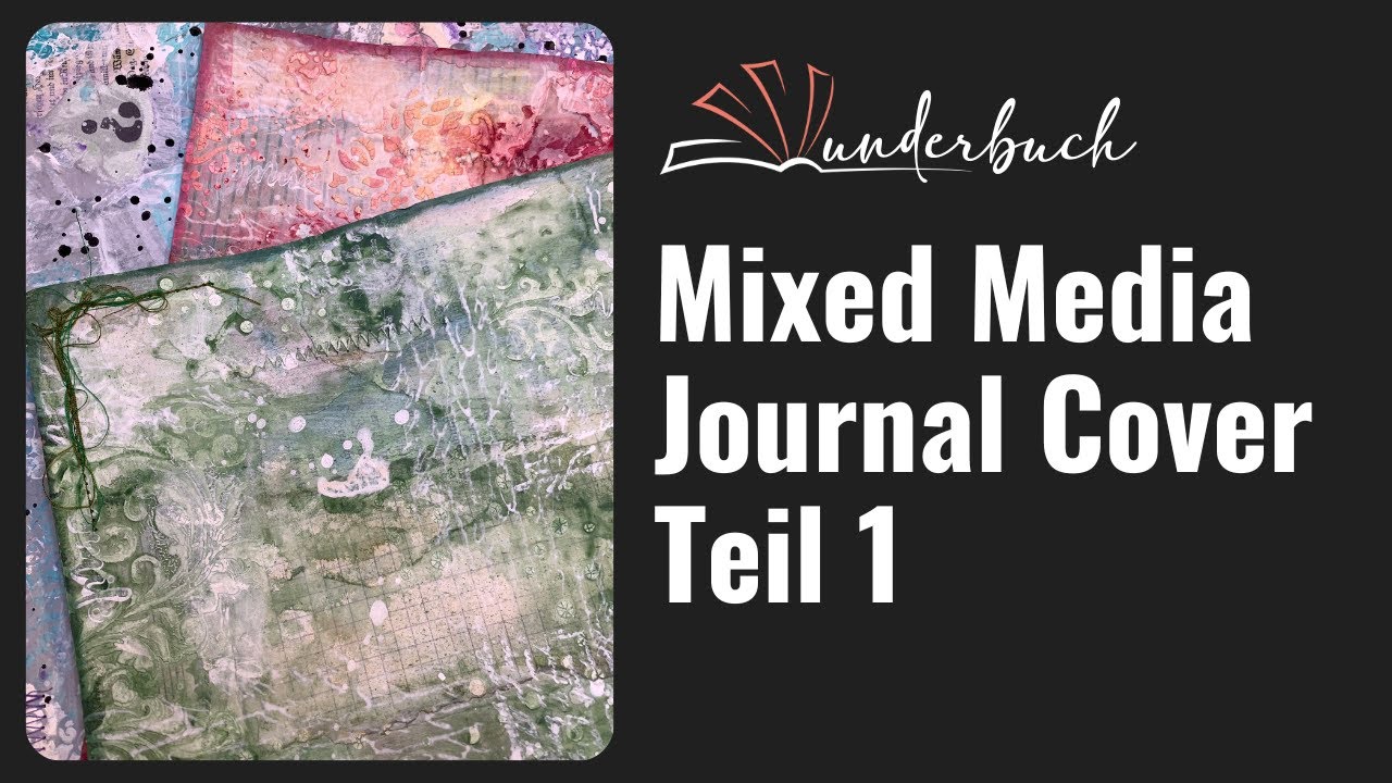 Mixed Media Journal Cover Teil 1 - YouTube