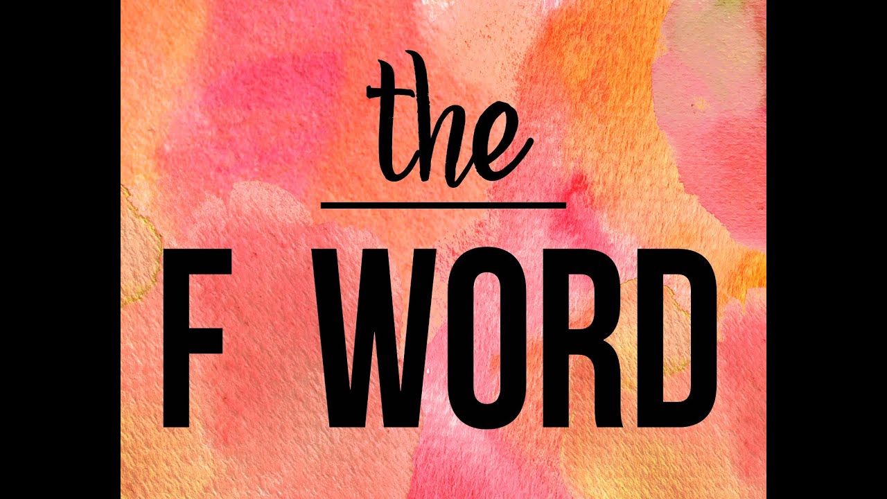 The F Word - YouTube