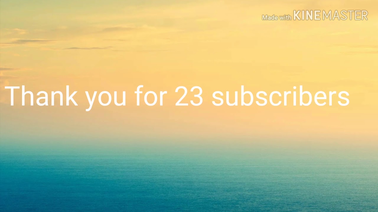 Thank you for 23 subscribers - YouTube