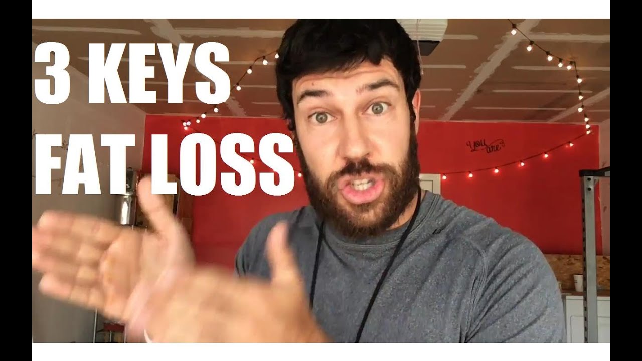 3 Keys to Losing Fat - YouTube