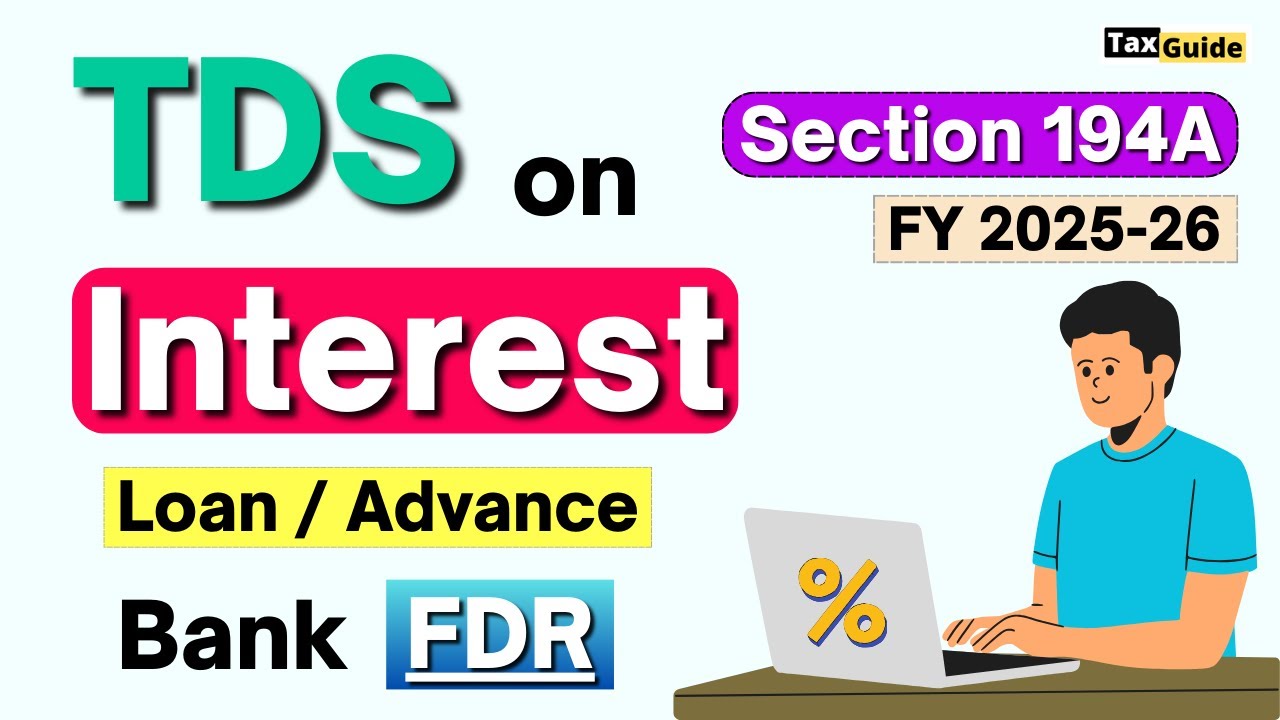 TDS on Interest Income form Bank | Section 194A of Income Tax Act FY ...