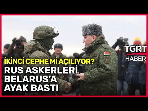 Ukrayna Savaşında Rusya'dan Yeni Hamle! Rus Askerleri Belarus'a Gönderildi - TGRT Haber