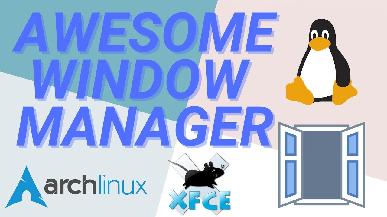 Switching from xfce4 to Awesome window manager using Arch Linux - YouTube